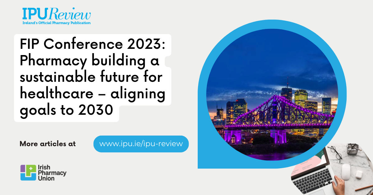 FIP Conference 2023: Pharmacy building a sustainable future for ...