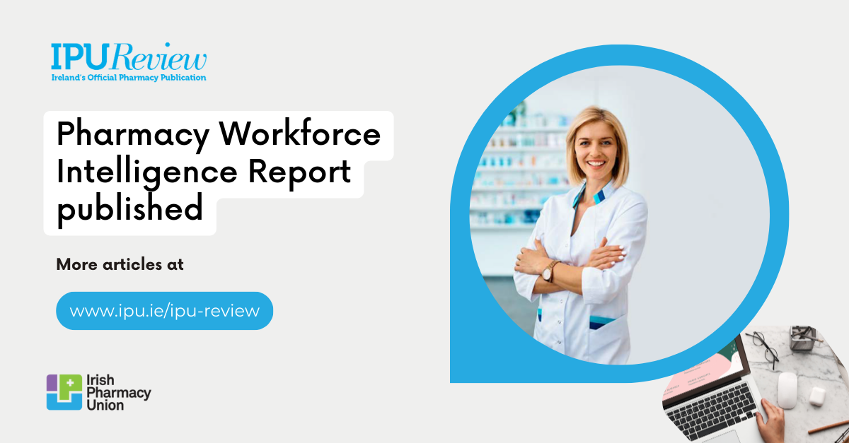 Pharmacy Workforce Intelligence Report published - IPU
