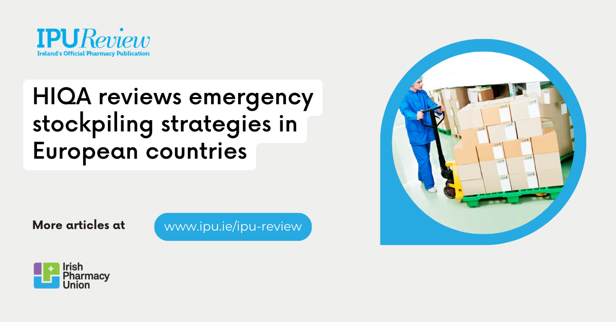 HIQA reviews emergency stockpiling strategies in European countries - IPU