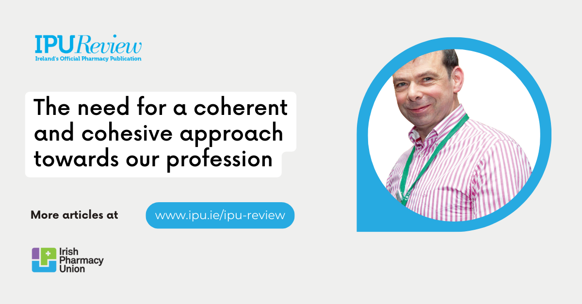 The need for a coherent and cohesive approach towards our profession - IPU