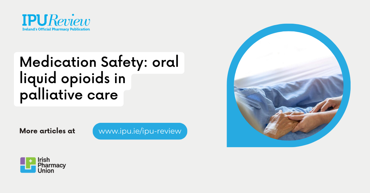 Medication Safety: oral liquid opioids in palliative care - IPU