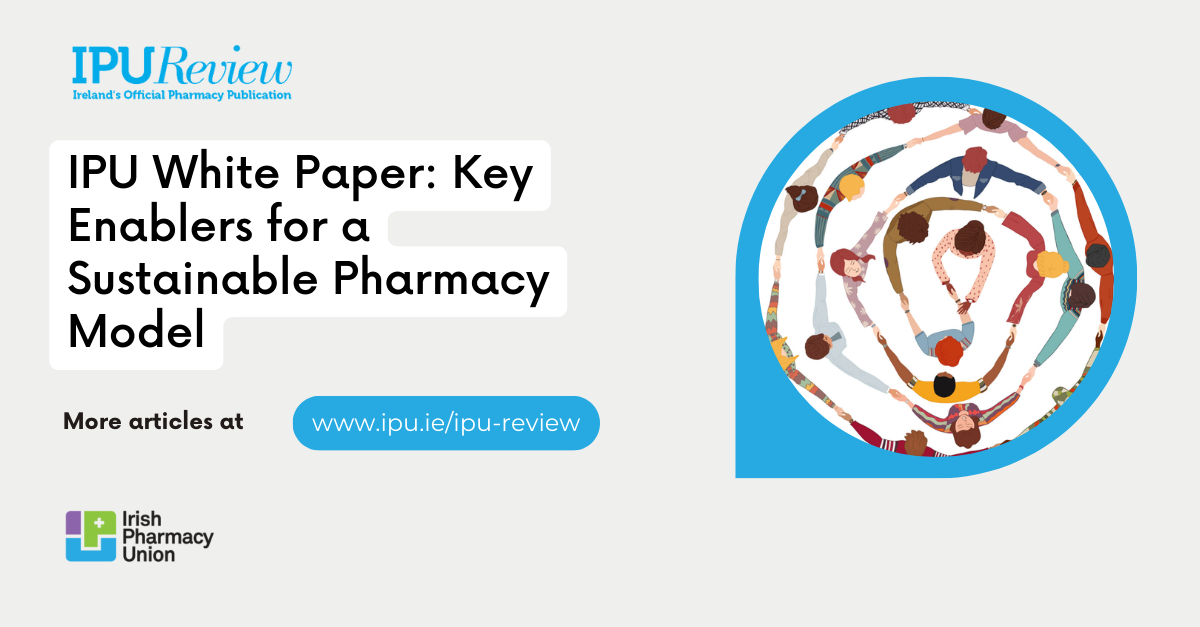 IPU White Paper: Key Enablers for a Sustainable Pharmacy Model