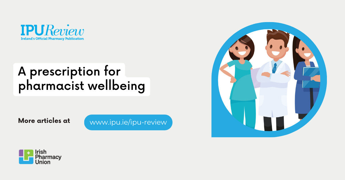 A prescription for pharmacist wellbeing - IPU